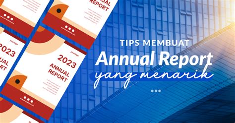 7 Tips Membuat Annual Report Yang Menarik Dan Mudah Dipahami Artavista Perusahaan Analisa