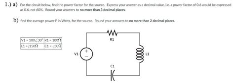 Solved A For The Circuit Below Find The Power Factor Chegg