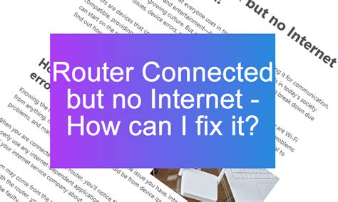 Router Connected But No Internet How Can I Fix It