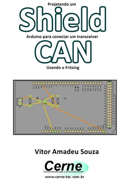 Projetando Um Shield Arduino Para Conectar Um Transceiver Can Usando O