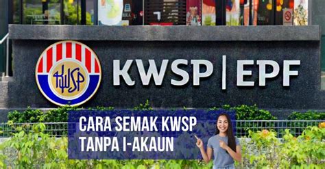 Cara Semak Kwsp Tanpa I Akaun Manfaat And Senang