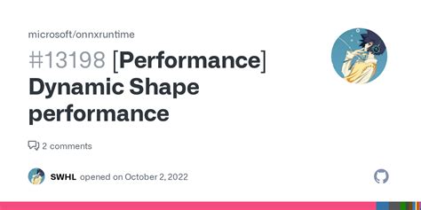 [performance] Dynamic Shape Performance · Issue 13198 · Microsoft