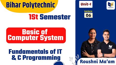 Basic Of Computer System Unit 1 Lec 6 Fundamentals Of It And C Programming Youtube