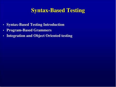 Ppt Syntax Based Testing Powerpoint Presentation Free Download Id9483407