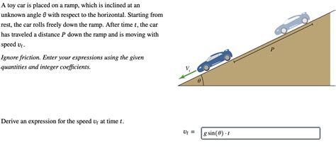 Solved A Toy Car Is Placed On A Ramp Which Is Inclined At Chegg Com