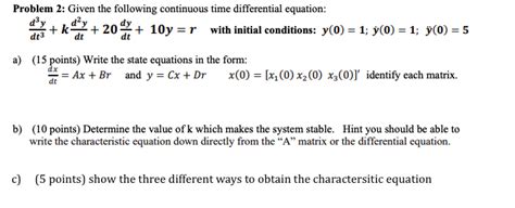 Solved Problem Given The Following Continuous Time Chegg Com