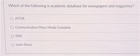 Solved Which Of The Following Is Academic Database For
