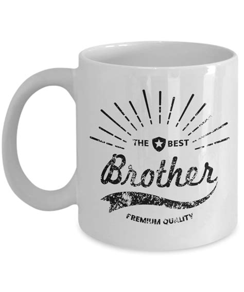 The Best Brother Mug Brother Coffee Cup For Fraternity Brother Etsy