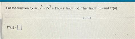 solved for the function f x 3x3 7x2 11x 7 ﻿find f x