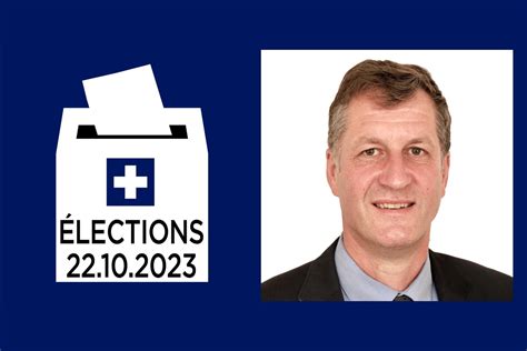 La Candidature De Thomas Stettler Ju Pour Les élections Fédérales Du
