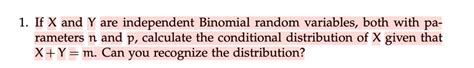 SOLVED If X And Y Are Independent Binomial Random Variables Both With Parameters N And P