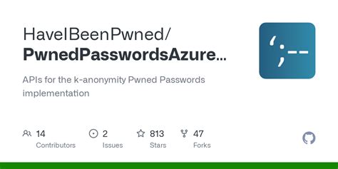 Github Haveibeenpwned Pwnedpasswordsazurefunction Apis For The K Anonymity Pwned Passwords