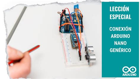 Lección Especial Conexión Arduino Nano Youtube
