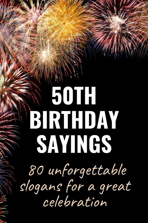 50th Birthday Sayings 80 Unforgettable Slogans For A Great