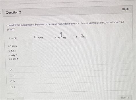 Solved Consider The Substituents Below On A Benzene Ring