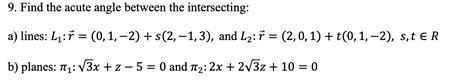 Solved Find The Acute Angle Between The Intersecting A Chegg