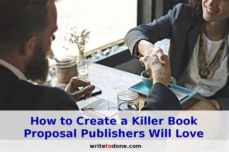 How To Create A Killer Book Proposal Publishers Will Love WTD