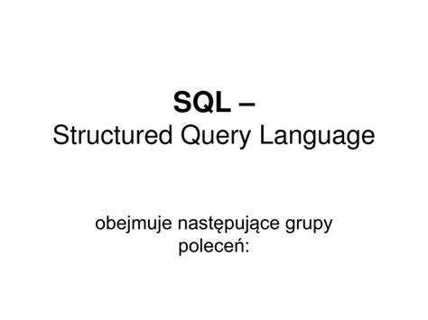 Ppt Sql Structured Query Language Powerpoint Presentation Free