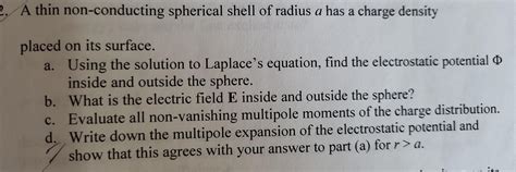 Solved A Thin Non Conducting Spherical Shell Of Radius A Has Chegg