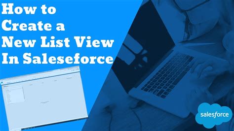 How To Create Salesforce List Views Youtube