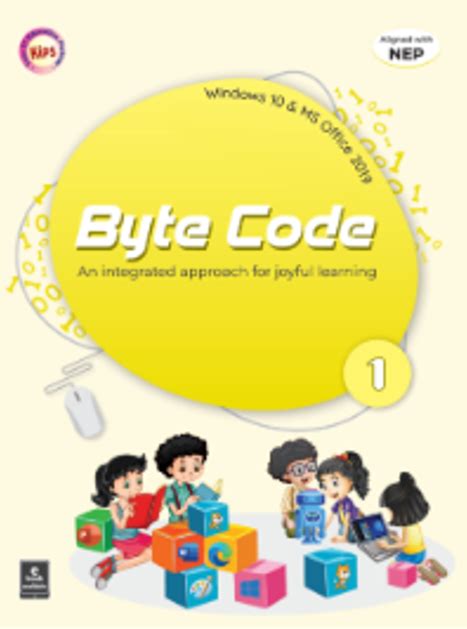 Kips Byte Code An Integrated Approach For Joyful Learning For Class 1 Buy Books