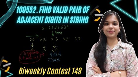 100552 Find Valid Pair Of Adjacent Digits In String Strings Biweekly Contest 149 Leetcode