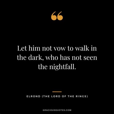 Elrond Quotes Elrond A Lord Of The Rings Character Guide