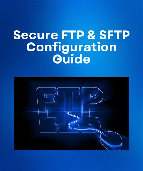 Secure Ftp And Sftp Configuration Guide Digital Resources