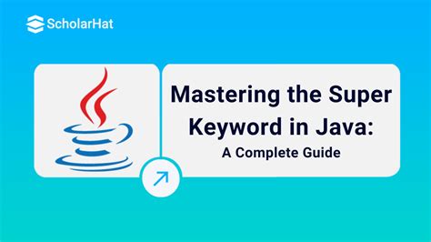 Super Keyword In Java A Beginners Guide To Using Super In Java