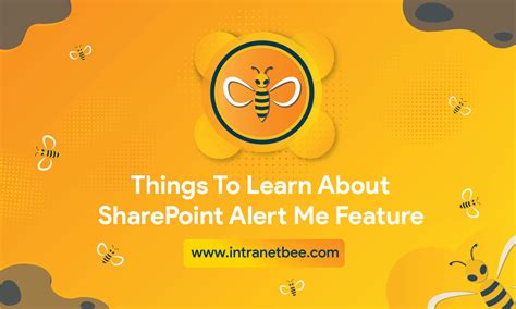 Things To Learn About Sharepoint Alert Me Feature Intranetbee