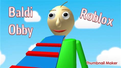 Baldi Basics Obby Youtube