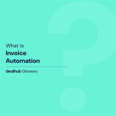 What Is Invoice Automation Dealhub
