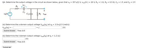 Solved Q4 Determine The Output Voltage In The Circuit As