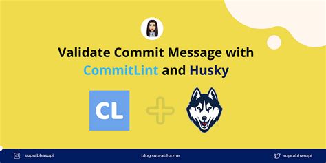 Validate Commit Message Using Commitlint And Husky By Suprabha Supi
