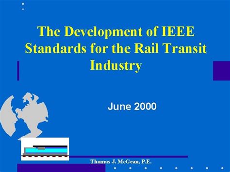 The Development Of IEEE Standards For The Rail