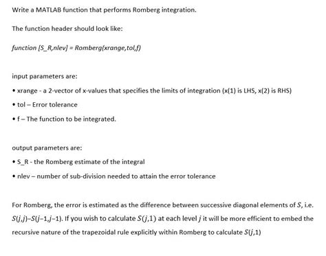 solved write a matlab function that performs romberg