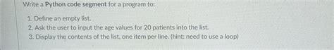 Write A Python Code Segment For A Program Todefine