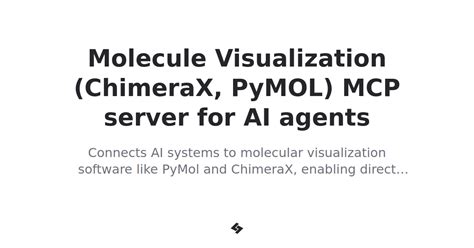molecule visualization chimerax pymol mcp server for ai agents