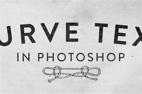 Three Ways To Curve Text In Photoshop — Medialoot