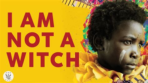 Movie Review I Am Not A Witch Popcult Reviews