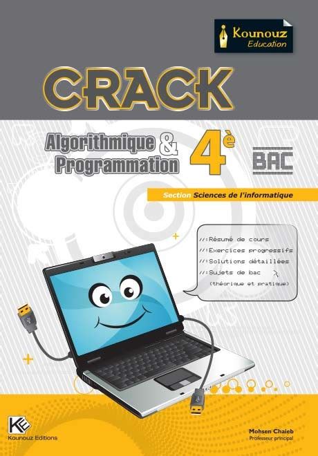 Crack Algorithmique And Programmation Bac Informatique Kounouz éducation Produits