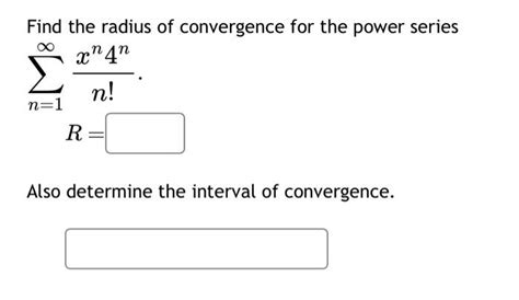 Solved Find The Radius Of Convergence For The Power Series Chegg