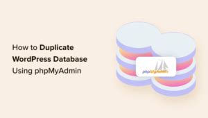 How To Duplicate WordPress Database Using PhpMyAdmin