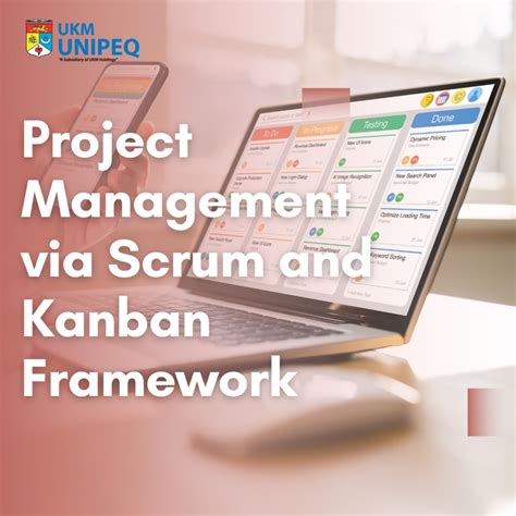 Project Management Via Scrum And Kanban Framework Ukm Unipeq Project Management Via Scrum And Kanban Framework Ukm Unipeq