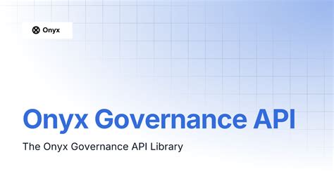 Onyx Governance Api Onyx Documentation