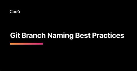 Niall Maher On Linkedin Git Branch Naming Best Practices By Niall Maher Codú