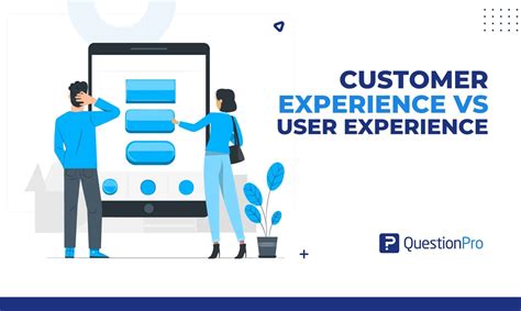 Customer Experience Vs User Experience The Differences Questionpro