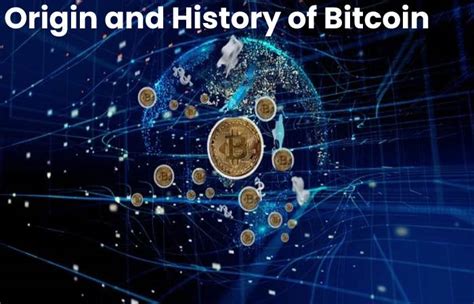 What Is Bitcoin Characteristics Origin History And More