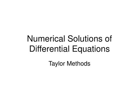 Ppt Numerical Solutions Of Differential Equations Powerpoint