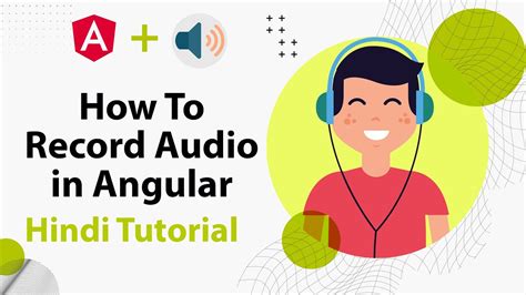 How To Record Audio In Angular How To Record Audio In Angular